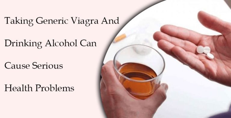 Generic Viagra And Alcohol Can Cause Serious Health Problems