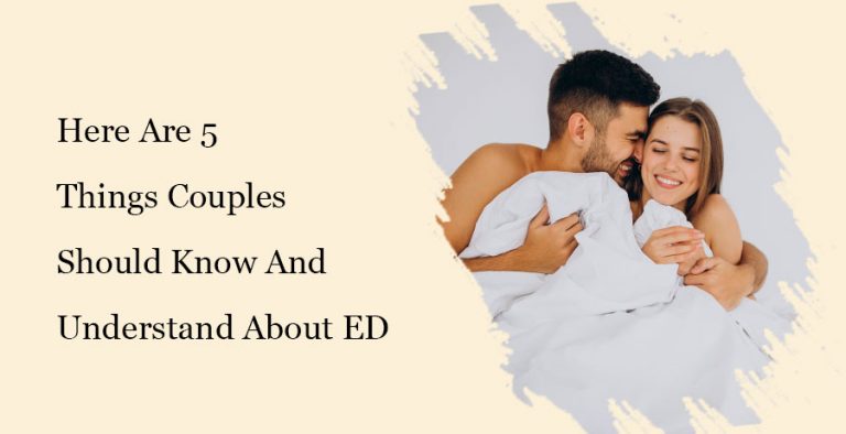 5 Things Couples Should Know About Erectile Dysfunction