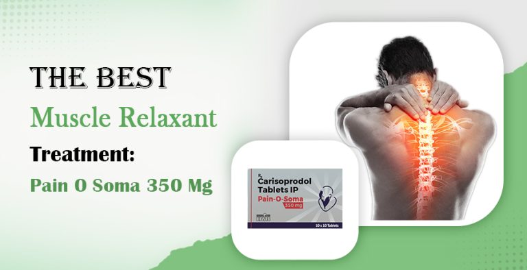 Pain O Soma 350 Mg: The Best Muscle Relaxant