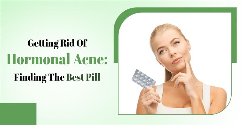 Getting Rid Of Hormonal Acne- Finding The Best Pill