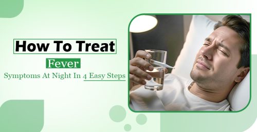 How To Treat Fever Symptoms At Night In 4 Easy Steps - Powpills